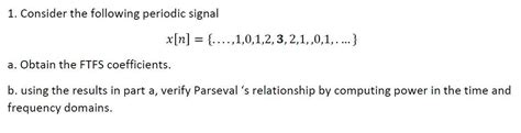 Consider The Following Periodic Signal Chegg