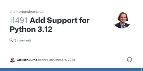 Add Support For Python 312 · Issue 491 · Chempropchemprop · Github