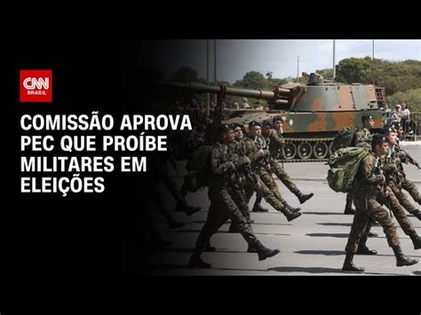 Em Menos De Um Minuto Ccj Do Senado Aprova Pec Que Altera Regras Para Militares Serem