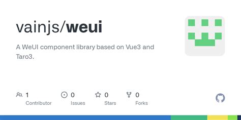 github vainjs weui a weui component library based on vue3 and taro3