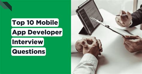 Top 10 Mobile App Developer Interview Questions You Should Be Asking Your Applicants