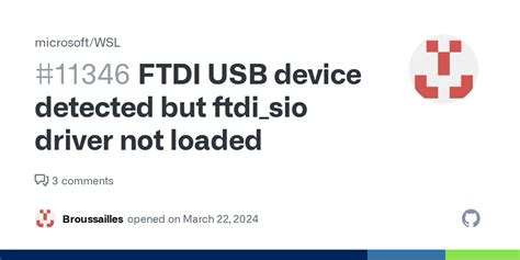 Ftdi Usb Device Detected But Ftdisio Driver Not Loaded · Issue 11346