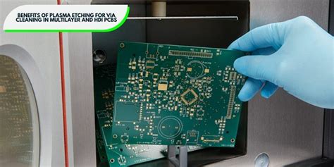 Pcb Desmear With Plasma Etching Via Cleaning For Hdi Pcbs