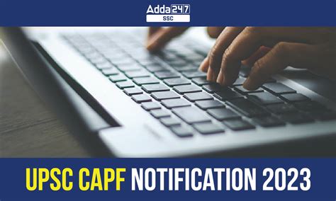 UPSC CAPF Recruitment 2023 Notification Out Check Exam Date