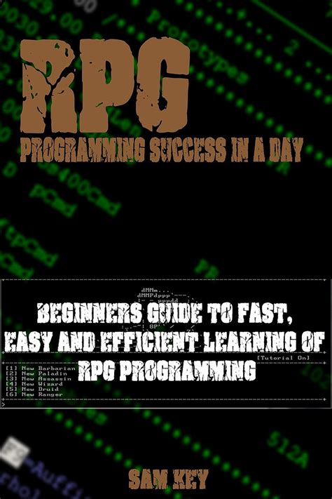 RPG Programming Success In A Day Beginners Guide To Fast Easy And Efficient Learning Of RPG