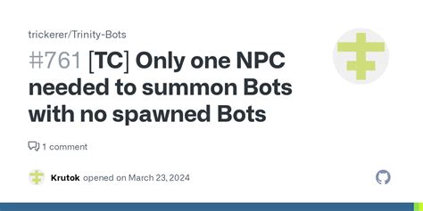 Tc Only One Npc Needed To Summon Bots With No Spawned Bots · Issue 761 · Trickerertrinity