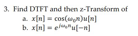 Solved Find DTFT And Then Z Transform Of A Chegg Com