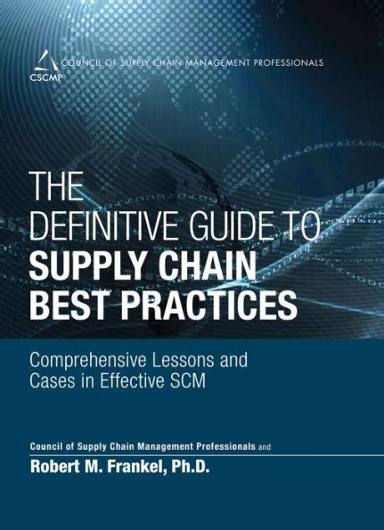 Definitive Guide To Supply Chain Best Practices The Comprehensive Lessons And Cases In