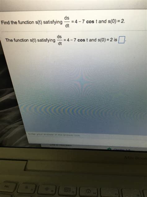 Solved Find The Function S T Satisfying Ds Dt Cos T Chegg Com