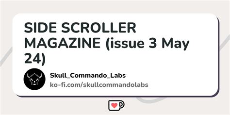 Side Scroller Magazine Issue 3 May 24 Ko Fi ️ Where Creators Get Support From Fans Through