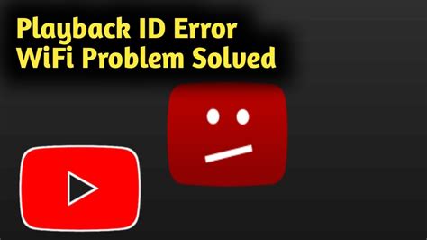 Fix YouTube Playback ID Error WiFi Problem Solved YouTube