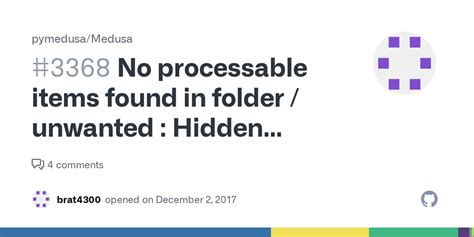 No Processable Items Found In Folder Unwanted Hidden Folder · Issue