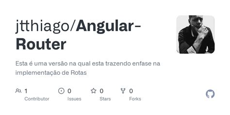 Github Jtthiagoangular Router Esta é Uma Versão Na Qual Esta Trazendo Enfase Na