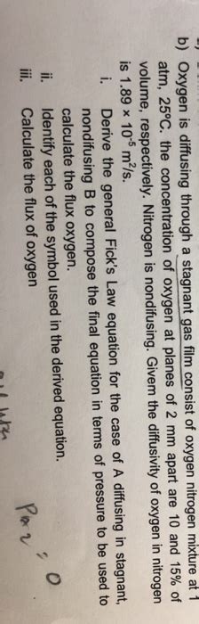 Solved B Oxygen Is Diffusing Through A Stagnant Gas Film
