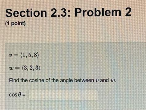 Solved Section 2 3 Problem 2 1 Point V 1 5 8 W 3 2 3 Chegg Com