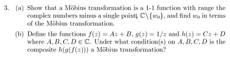 a Show that a Möbius transformation is a Chegg