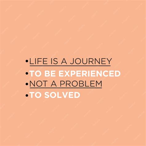 Free Vector A Poster That Says Life Is A Journey To Be Experienced Not A Problem To Solved