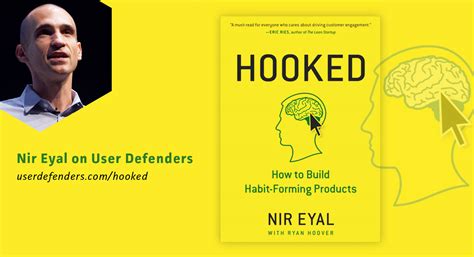 Hooked How To Build Habit Forming Products With Nir Eyal User Defenders® Ux Design