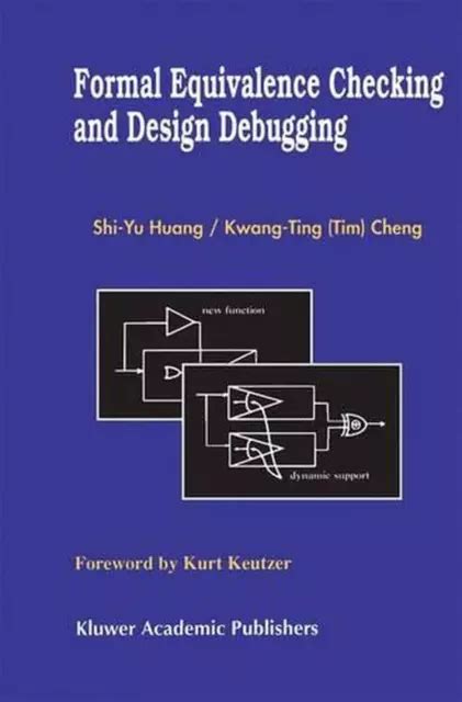 formal equivalence checking and design debugging by shi yu huang english hardc eur 239 37