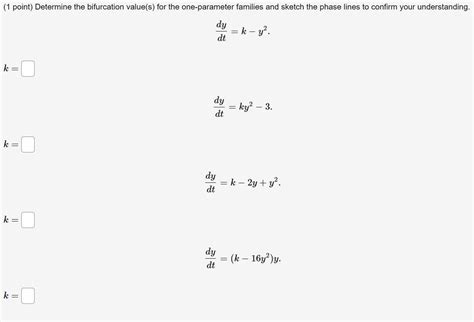 Solved 1 Point Determine The Bifurcation Value S For The
