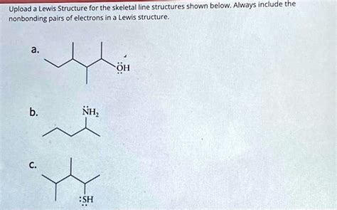 Upload A Lewis Structure For The Skeletal Line Structures Shown Below Always Include The