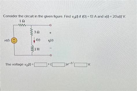solved consider the circuit in the given figure find v0 t