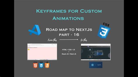 How To Make Custom Animations Using Key Frames Road Map To Next Js Part 16 Css Youtube