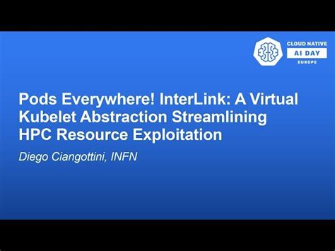 Free Video Pods Everywhere Interlink Virtual Kubelet Abstraction For Hpc Resource