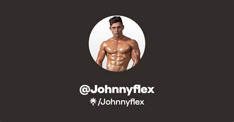 Johnnyflex Find Johnnyflex Onlyfans Linktree