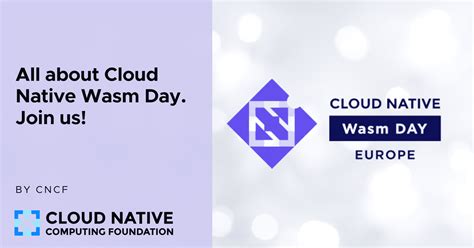 Kubecon Cloudnativecon Europe Paris Co Located Event Deep Dive Cloud Native Wasm Day Cncf
