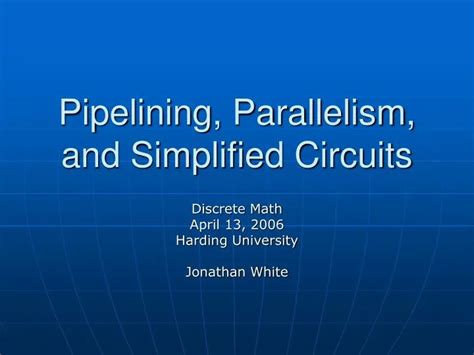 Ppt Pipelining Parallelism And Simplified Circuits Powerpoint Presentation Id472661