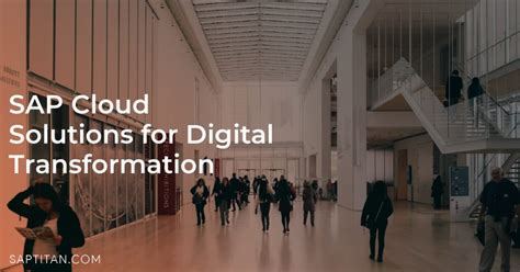 Sap Cloud Solutions For Digital Transformation