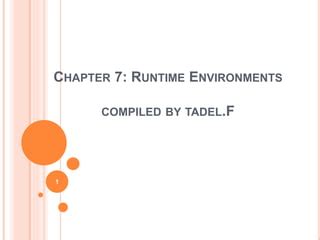 Chapter Runtime Environments Ppt