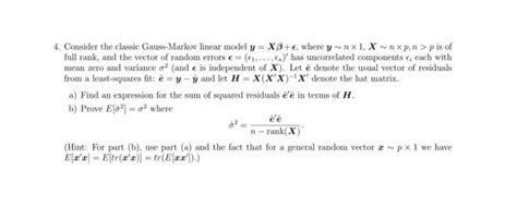 Solved 4 Consider The Classic Gauss Markov Linear Model Y