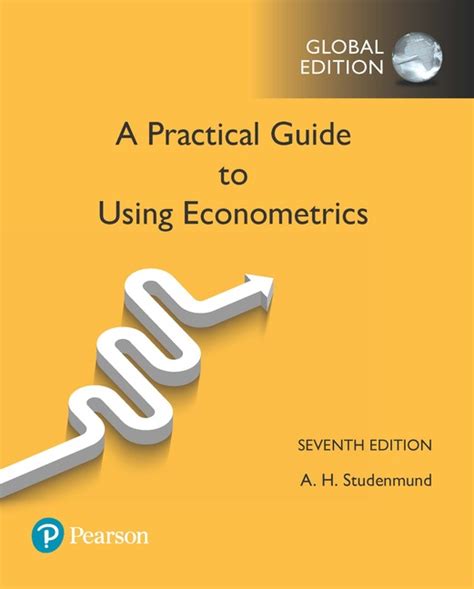 A Practical Guide To Using Econometrics Global Edition 7th Edition