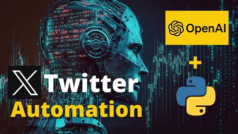 Openai And Python The Ultimate Twitter Automation Guide Youtube