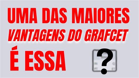 UMA DAS MAIORES VANTAGENS DO SFC GRAFCET YouTube