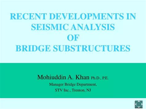 Ppt Recent Developments In Seismic Analysis Of Bridge Substructures Powerpoint Presentation