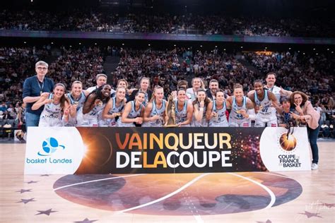 Coupe De France De Basket Basket Landes Encore Magique