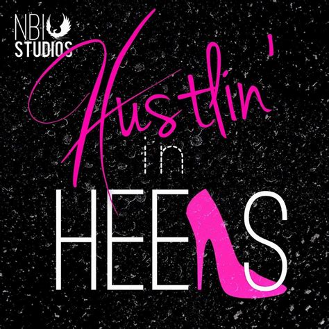Hustlin In Heels