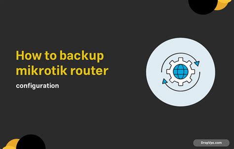 How To Backup Mikrotik Router Configuration