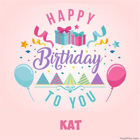 Happy Birthday Kat Pictures Congratulations