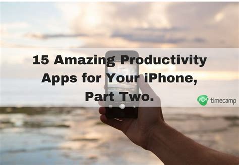 Mastering Productivity On Your Iphone Tips To Boost Efficiency And