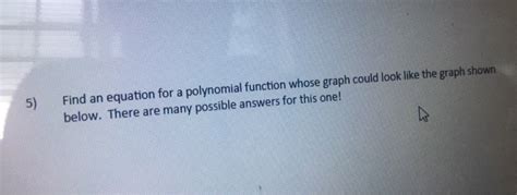 Solved 5 Find An Equation For A Polynomial Function Whose