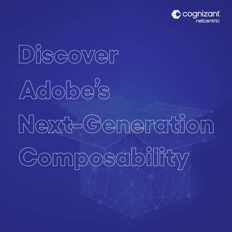 Video Cognizant Netcentric On Linkedin Adobes Next Gen