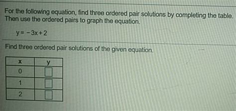 Solved For The Following Equation Find Three Ordered Pair