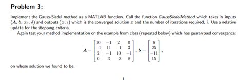 Solved Implement The Gauss Siedel Method As A Matlab