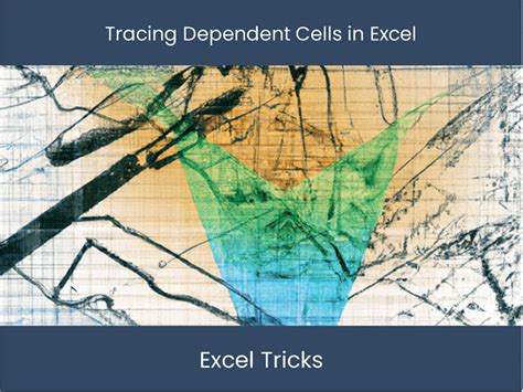 Master Excel Tracing Unlock Hidden Dependent Cells