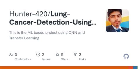 Github Hunter Lung Cancer Detection Using Cnn This Is The Ml