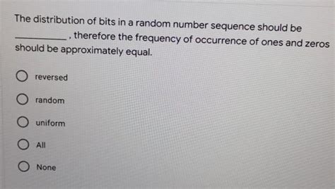 Solved The Distribution Of Bits In A Random Number Sequence